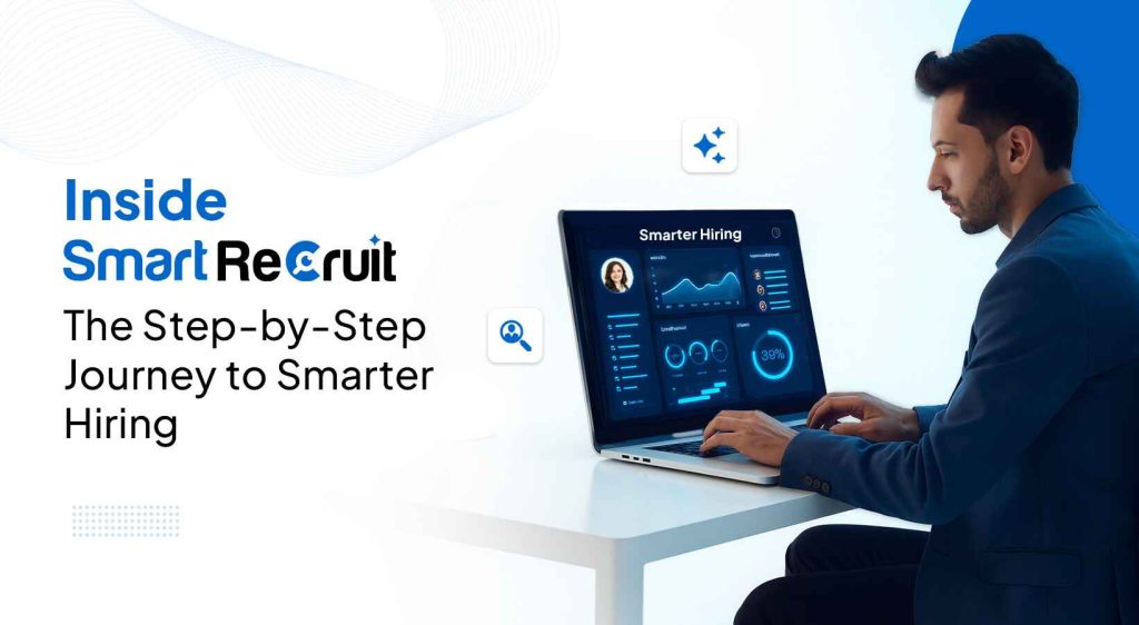 Smart Recruit | Empowering Smarter, Faster, and Fairer Hiring Journeys